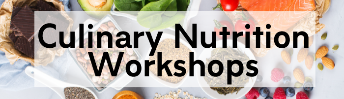 Culinary Nutrition Events for You!